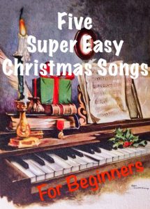 5 Super Easy Christmas Songs for Beginners – Bitesize Piano